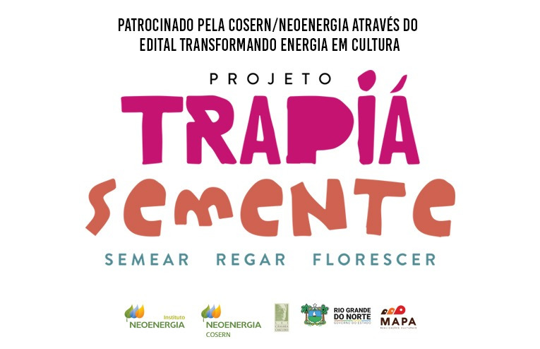 Trapiá Semente: Semear, Regar, Florescer | Associação Cultural Trapiá
